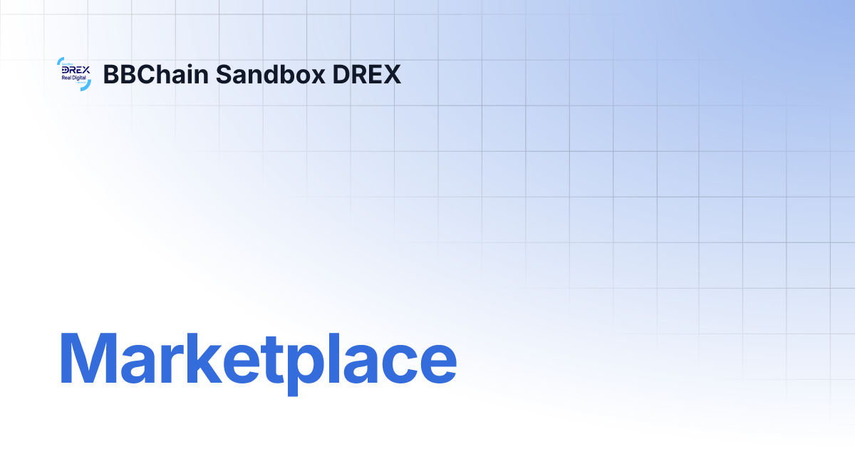 Marketplace | BBChain Sandbox DREX